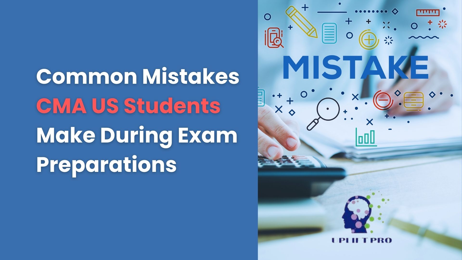 Common Mistakes CMA Students Make During Exam Preparation