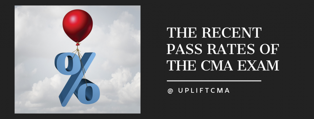 US CMA EXAM PASS RATES | Uplift Professionals