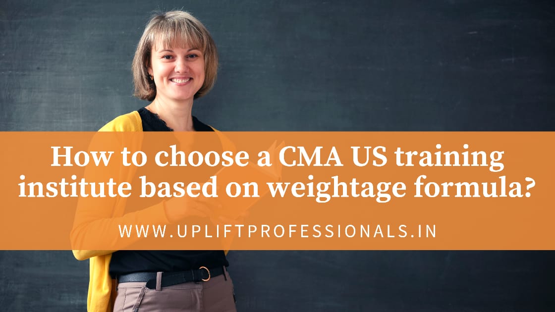 How to choose a US CMA training institute based on Weightage formula ...