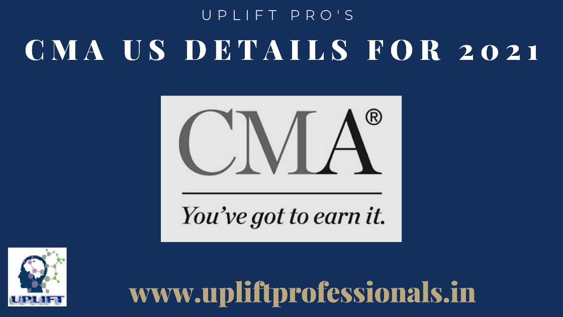 All you need to know about US CMA course details for 2021- Uplift PRO