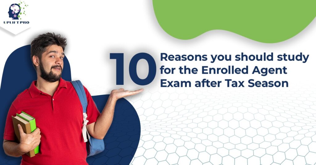 10 Reasons you should study for the Enrolled Agent Exam after Tax ...