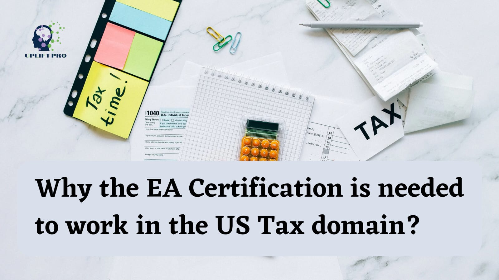 Why EA Certification Is Essential for a Successful US Tax Career